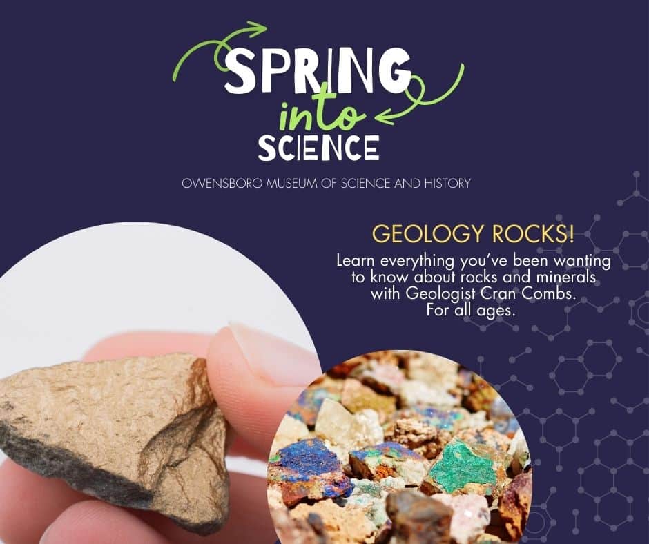 Spring into Science – Geology Rocks! – Owensboro Museum of Science ...